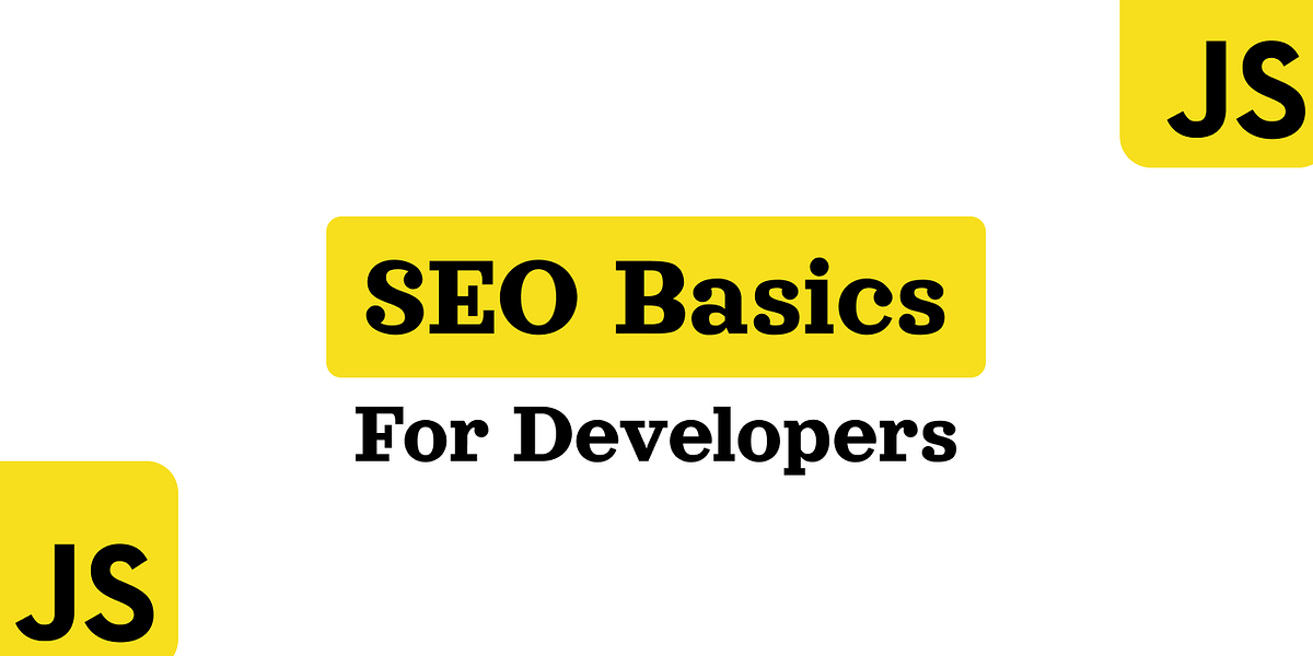SEO for Web Developers: Quick Guide | by Pavel Pogosov | Level Up Coding