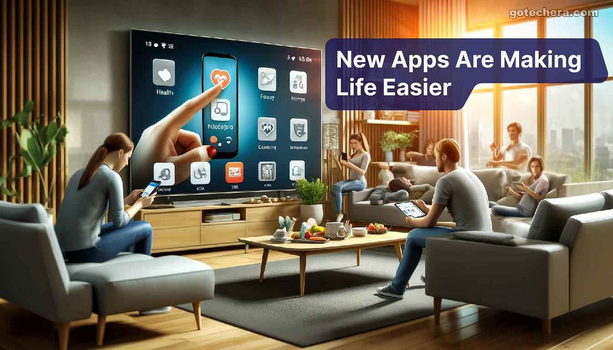 How New Apps Are Making Life Easier | by Tech Era | Medium