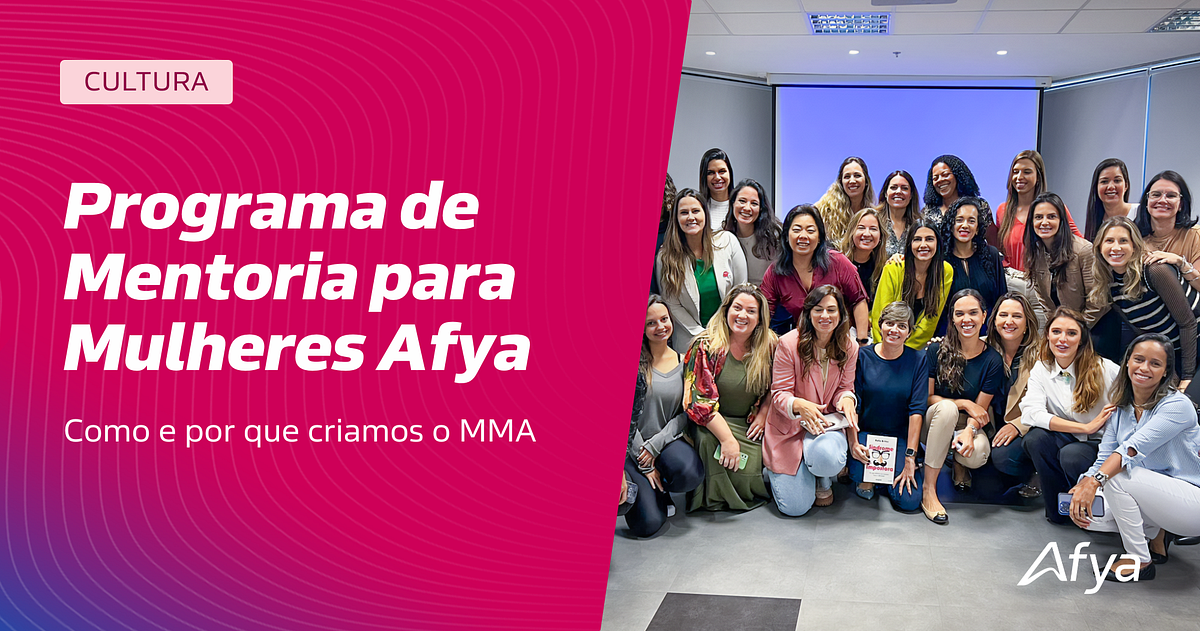 Programa de Mentoria para Mulheres Afya | by FERNANDA TAMBORELLI PACHECO | afya | Medium