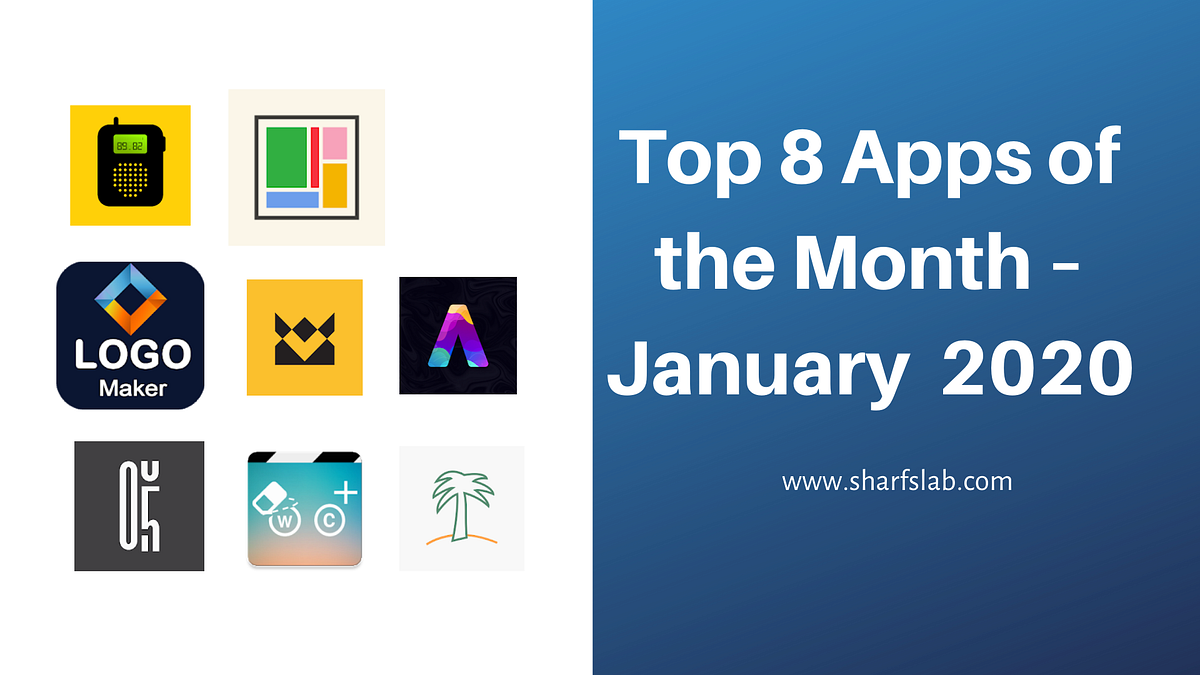 Top 8 Apps of the Month — January 2020 | by Mohammad Sharfuddin | Medium