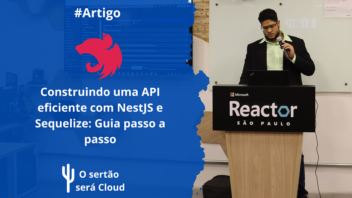 Construindo uma API eficiente com NestJS e Sequelize: Guia passo a passo | by Cláudio Rapôso ...