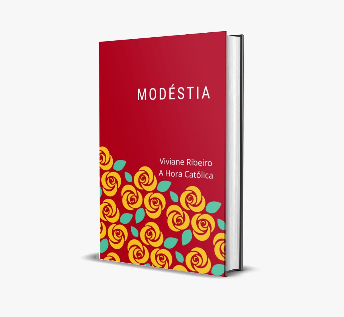 A Modéstia Católica, o que é?. Pensando nisso, escrevi este e-book ...