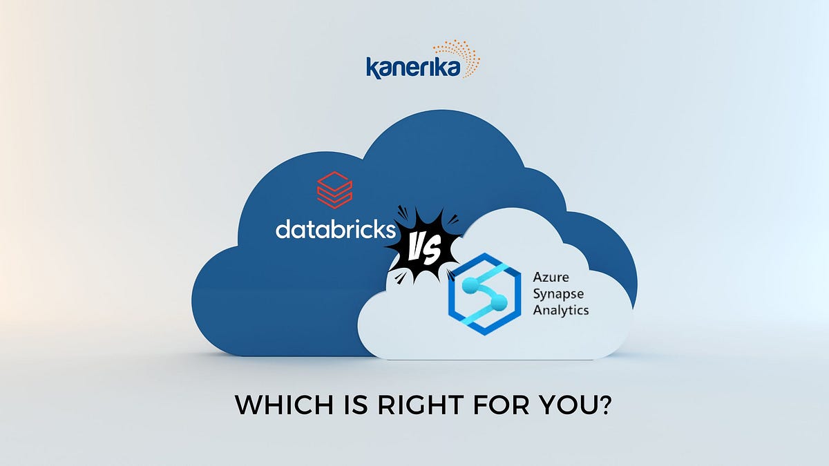 Azure Synapse Vs Databricks: A Comprehensive Guide For Businesses | by ...