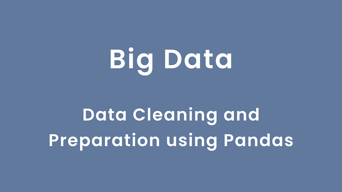 Big Data: Pembersihan dan Persiapan Data menggunakan Pandas | by ...