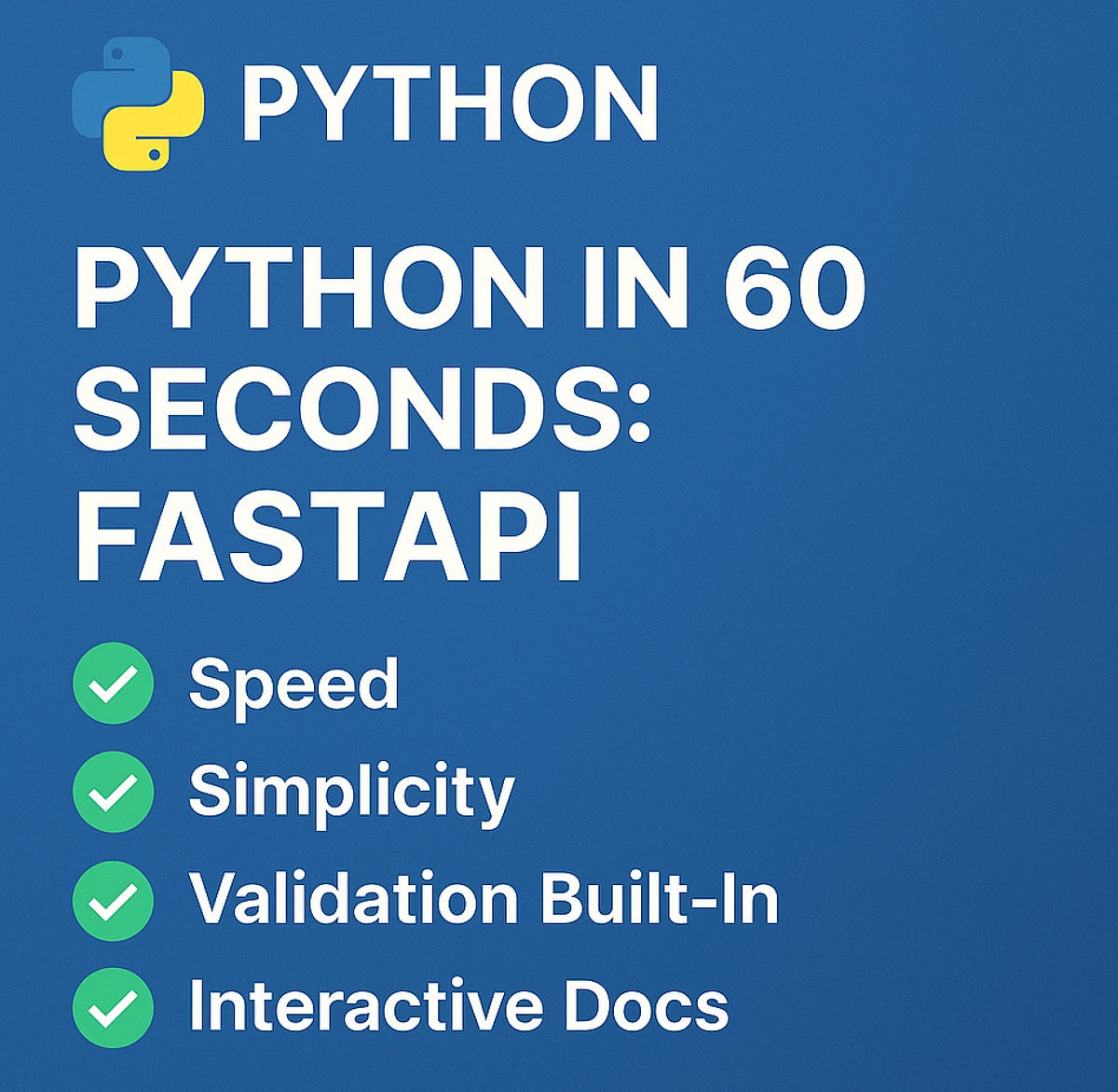 Python in 60 Seconds. FastAPI | by Configr Technologies | Aug, 2025 | Python in Plain English