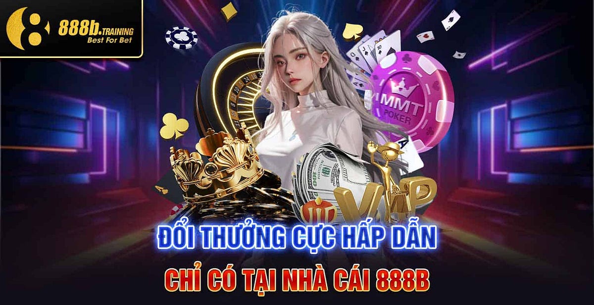 DISCOVER THE THRILL OF CASINO 888B | by 888bet | Nhà cái 888b | Jun, 2024 | Medium