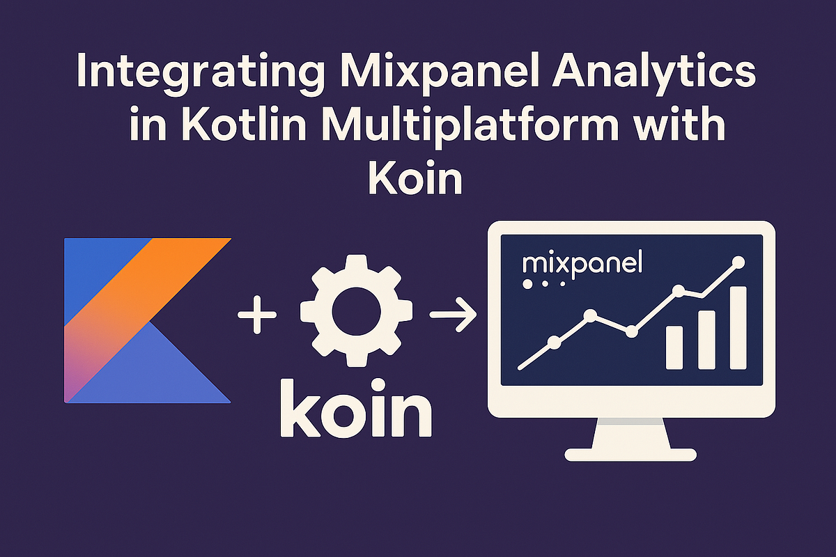 Seamless Mixpanel Integration in KMP: Koin DI + Swift Interop via ...