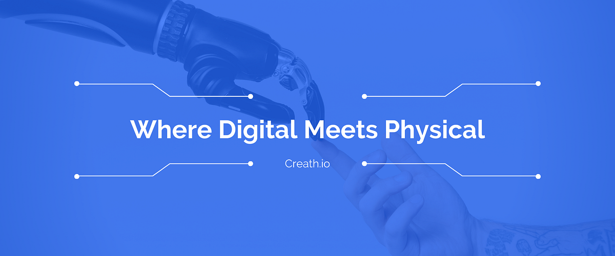 Where Digital Meets Physical. The digital world is constantly… | by ...
