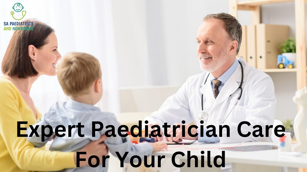 Expert paediatrician care for your child | by Sapanhealth | Jul, 2024 ...