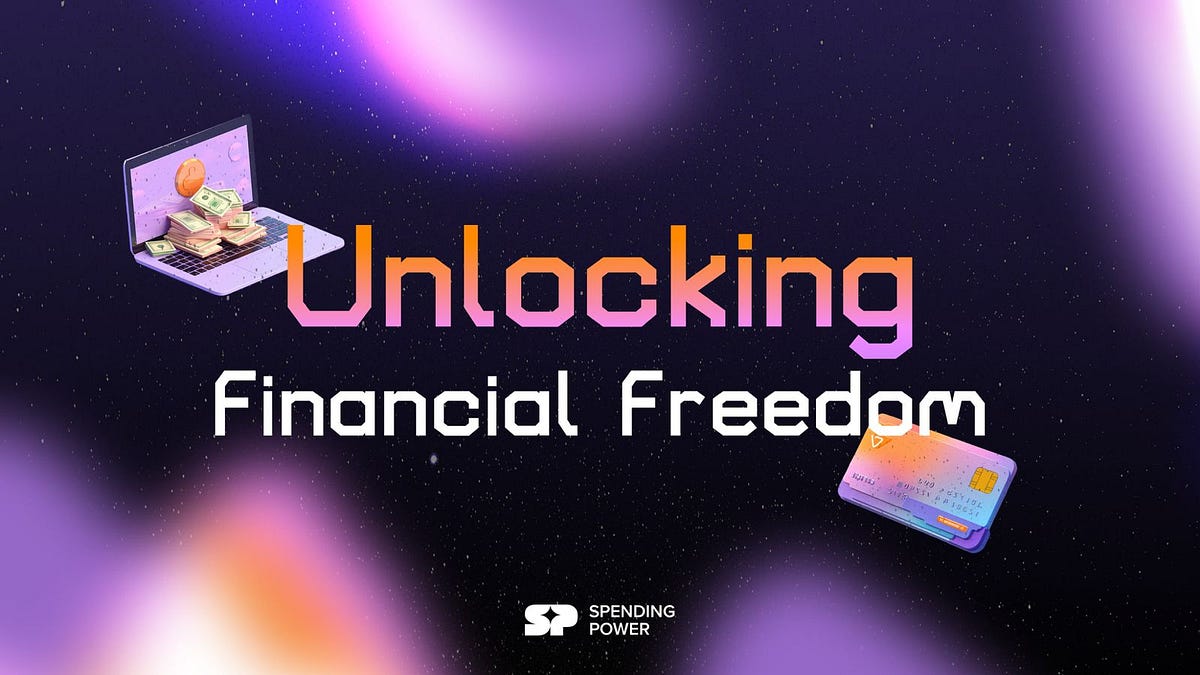 Unlocking Financial Freedom: Spending Power’s Unique Value Proposition ...