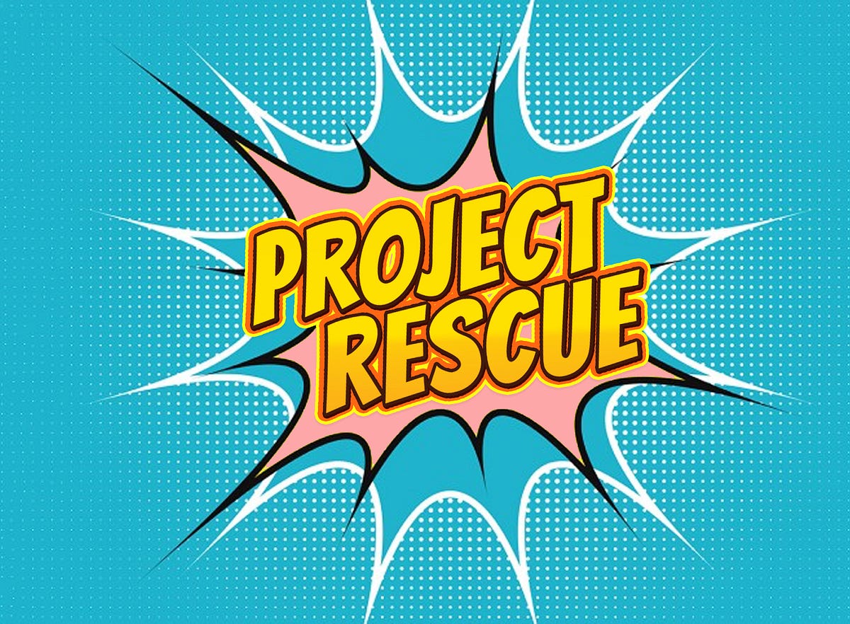Project Rescue: How Projects Reach Crisis | by Kinneir Dufort | Medium