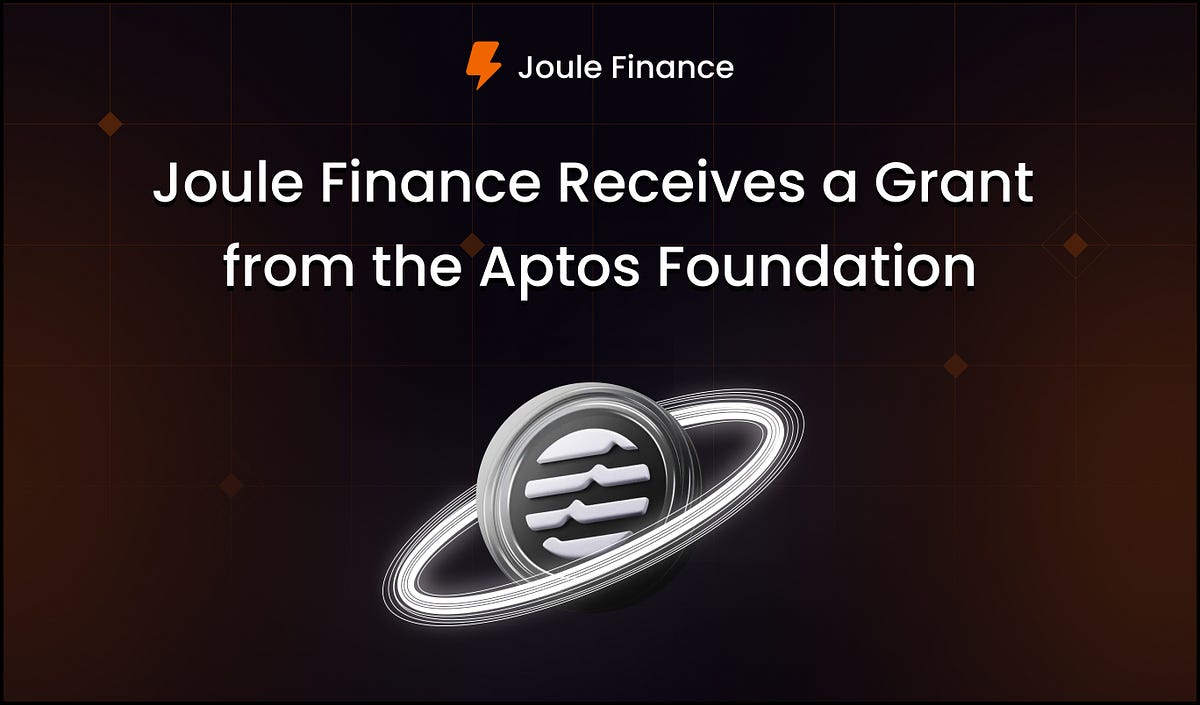 Joule Finance : Aptos Grant Announcement | by Joule Finance | Medium