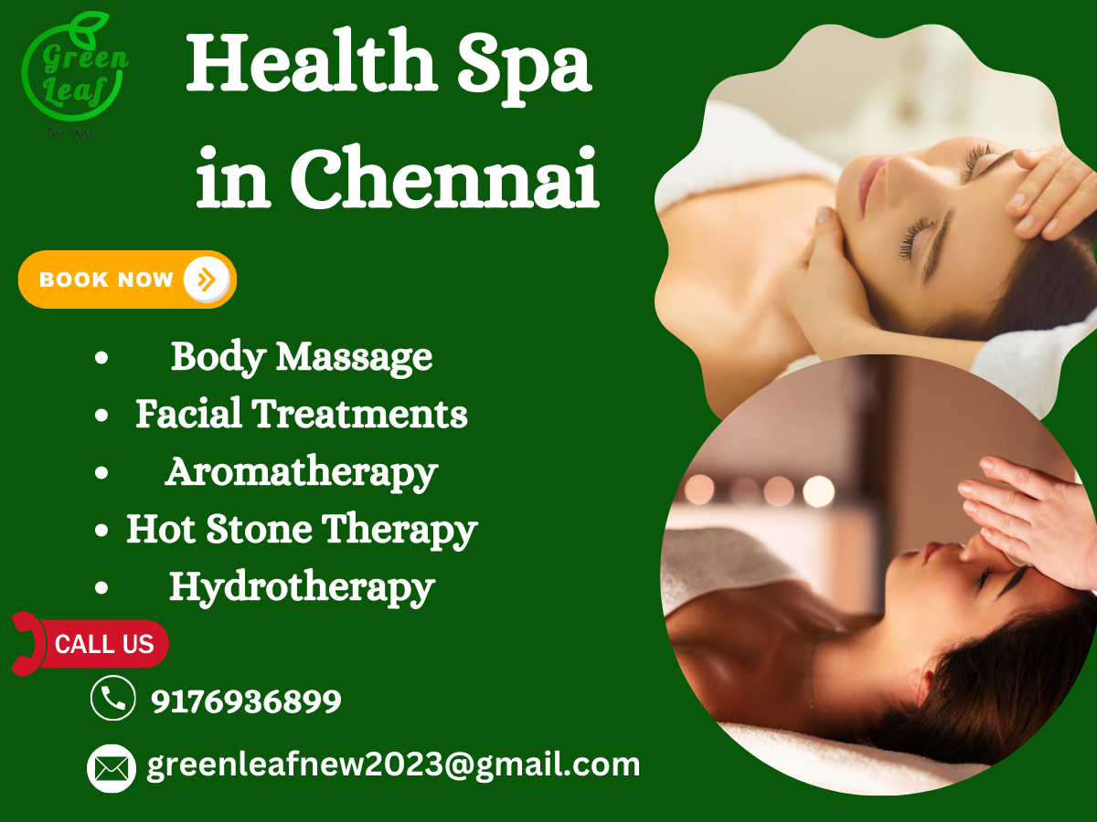 Experience Ultimate Relaxation at Health Spa Chennai and Greenleaf Spa ...