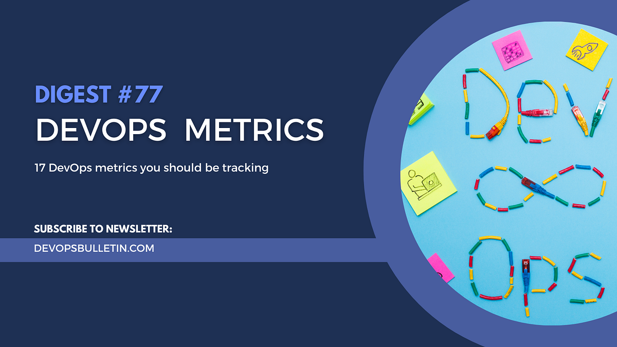 DevOps Bulletin #77: DevOps Metrics | by Mohamed Labouardy | Medium