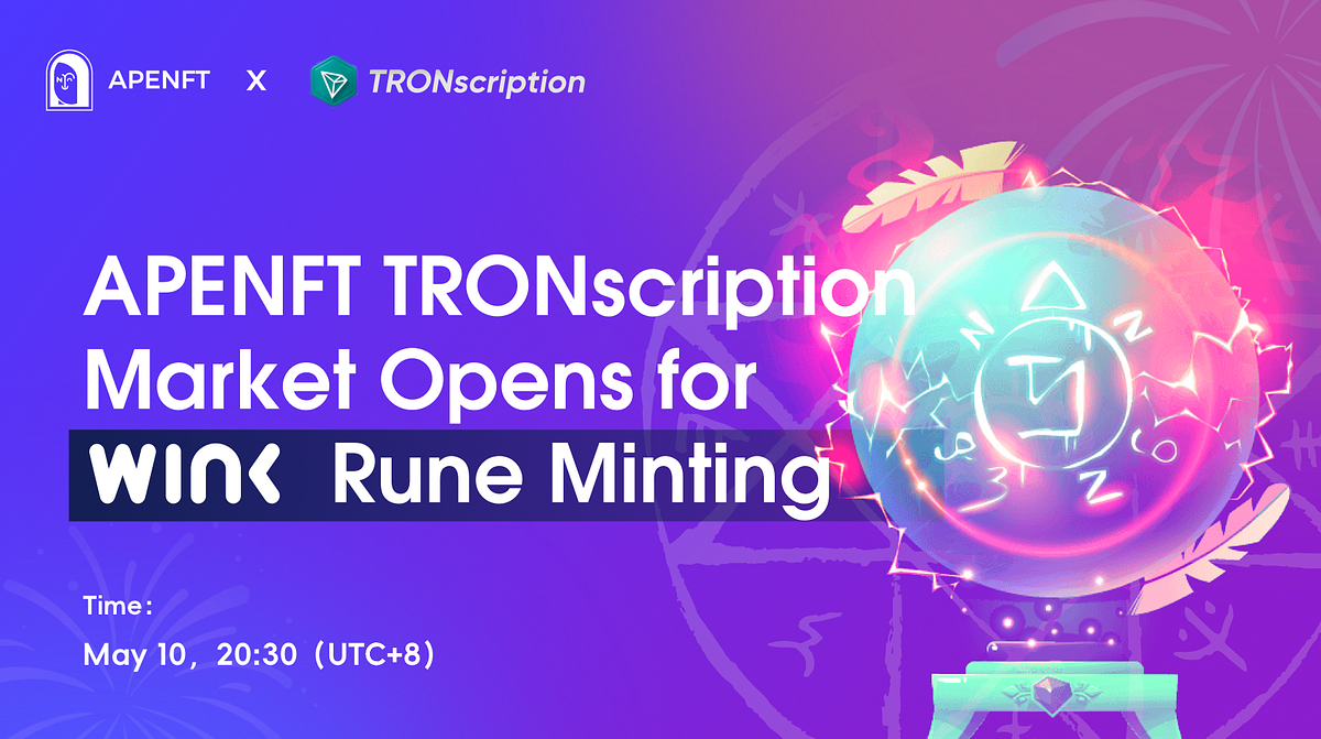APENFT TRONscription Market Opens for Wink Rune Minting | by APENFT | Medium