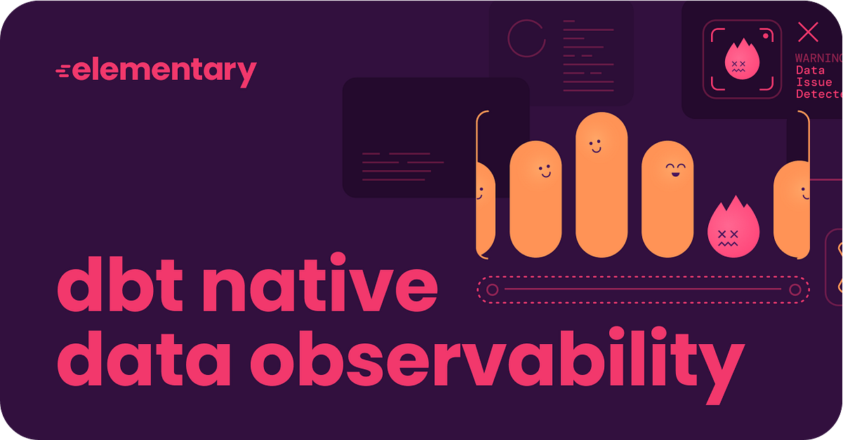 Supercharge Your dbt Monitoring with Elementary Data | by Srinivas Ch ...