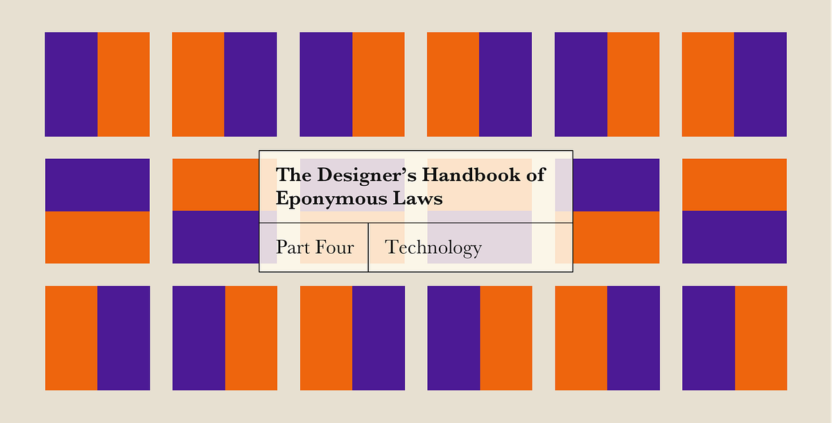 The designer’s handbook of eponymous laws — part 4: technology | by Craig Phillips | UX Collective
