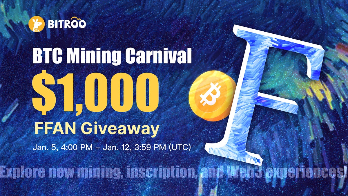 BTC Mining Carnival！$1,000 FFAN Giveaway！ | by Bitroo | Medium