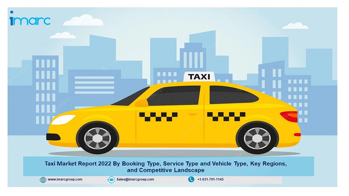 Taxi Market Size, Revenue, Trends, Forecast 2023–2028 | by Shalu Dhama ...