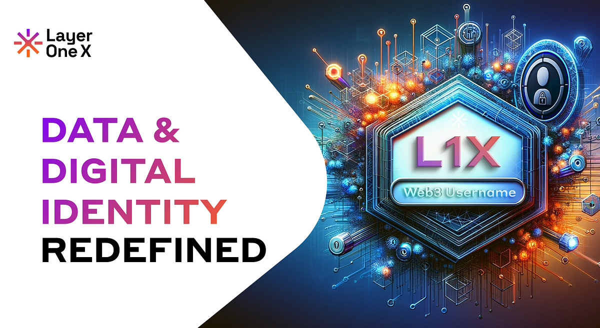 L1X Web3 Username: Transforming Digital Identity and Data Control in Blockchain | by LayerOneX ...