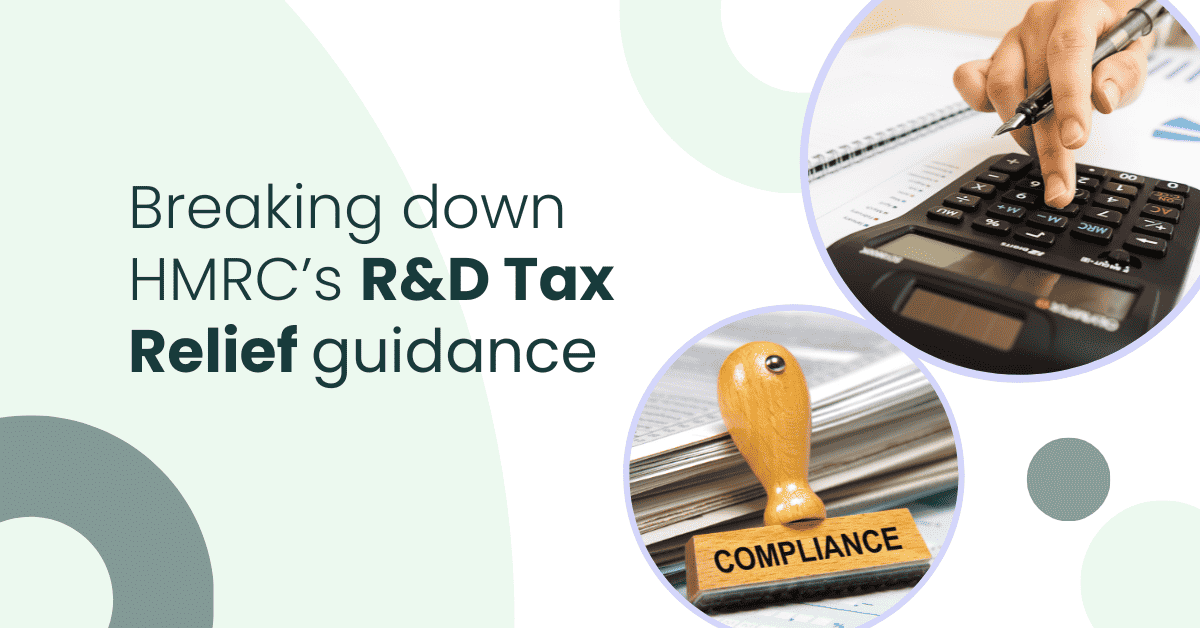 Breaking down HMRC’s guidelines for compliance for a successful R&D ...