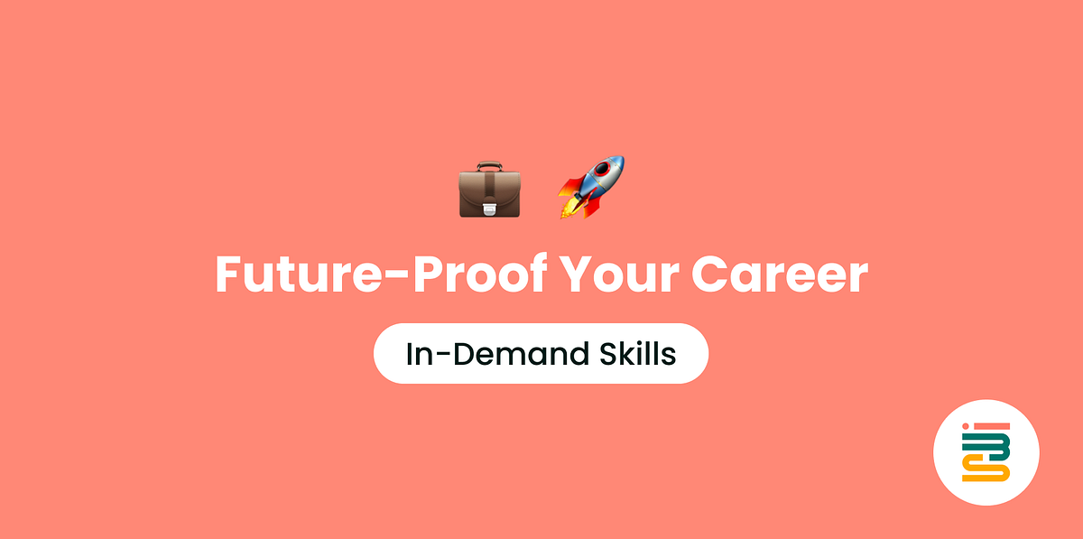 Future-Proofing Your Career. How to Develop In-Demand Skills | by IBS Consulting | Medium