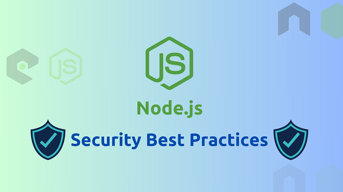Node.js: Security Best Practices. Welcome to the eighth installment of… | by Profolio Hub | Medium
