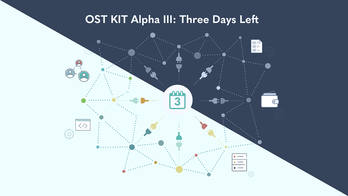 Final Week of OST KIT Alpha III: POC Submission Form is Now Open | by OST | ostdotcom | Medium