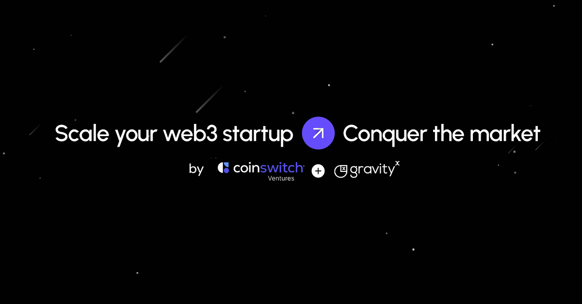 CoinSwitch Ventures & GravityX Capital partner to launch web3 Scale-up ...