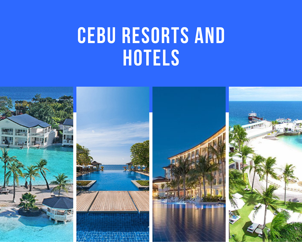 The Best-Kept Secrets of Cebu Resorts and Hotels Revealed | by AREE ...