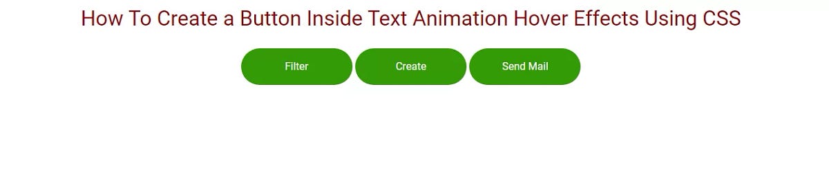 How To Create A Button Inside Text Animation Hover Effects Using Css Part 1 By Hdtank Medium 7590