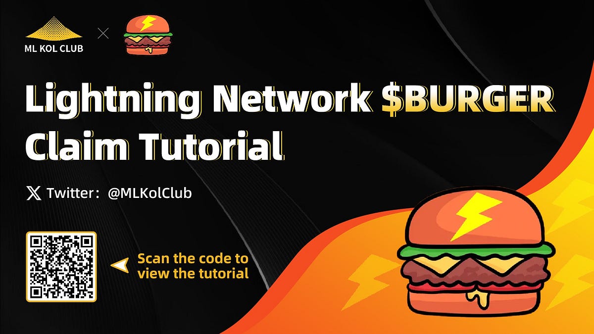 Lightning Network $BURGER Claiming Tutorial | by ML Kol Club | Sep ...
