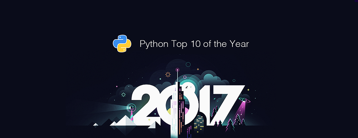 Python Top 10 Articles for the Past Year (v.2017) | by Mybridge ...