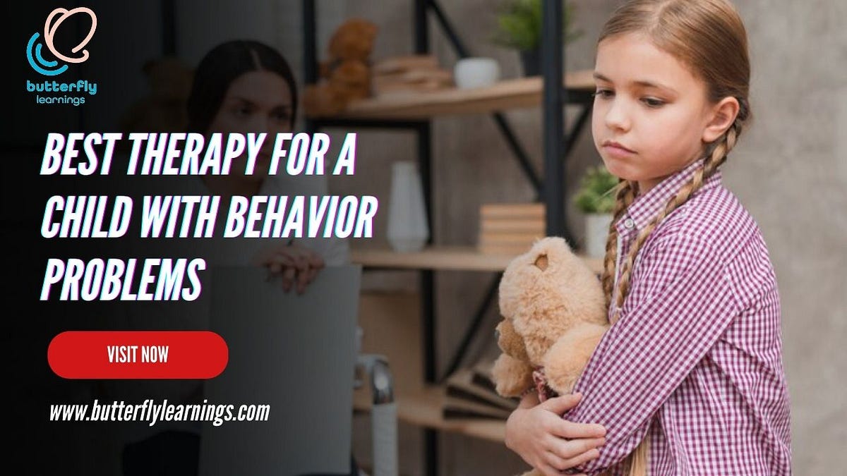 best therapy for a child with behavior problemsWhat is the best therapy ...