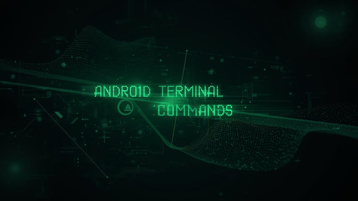 Every Android Terminal Command I’ve Used in 10 Years — From First App ...