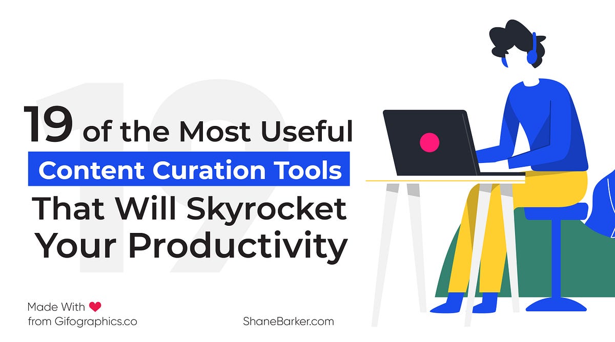 19 of the Most Useful Content Curation Tools That Will Skyrocket Your ...