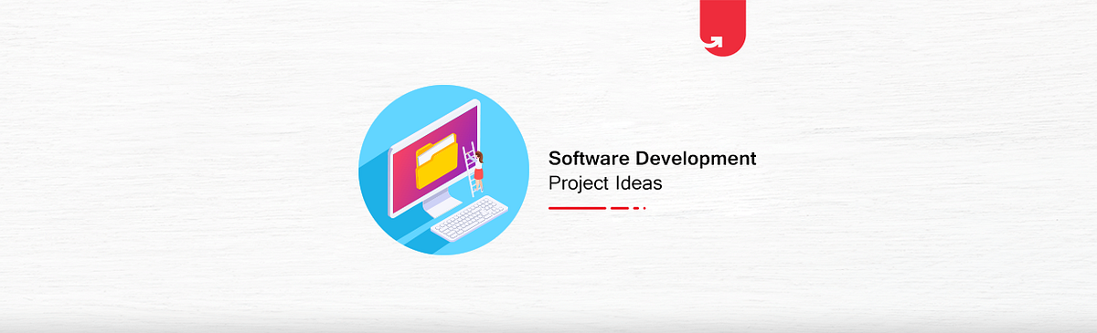 INNOVATIVE AND EXCITING IDEAS AND TOPICS FOR SOFTWARE DEVELOPMENT ...