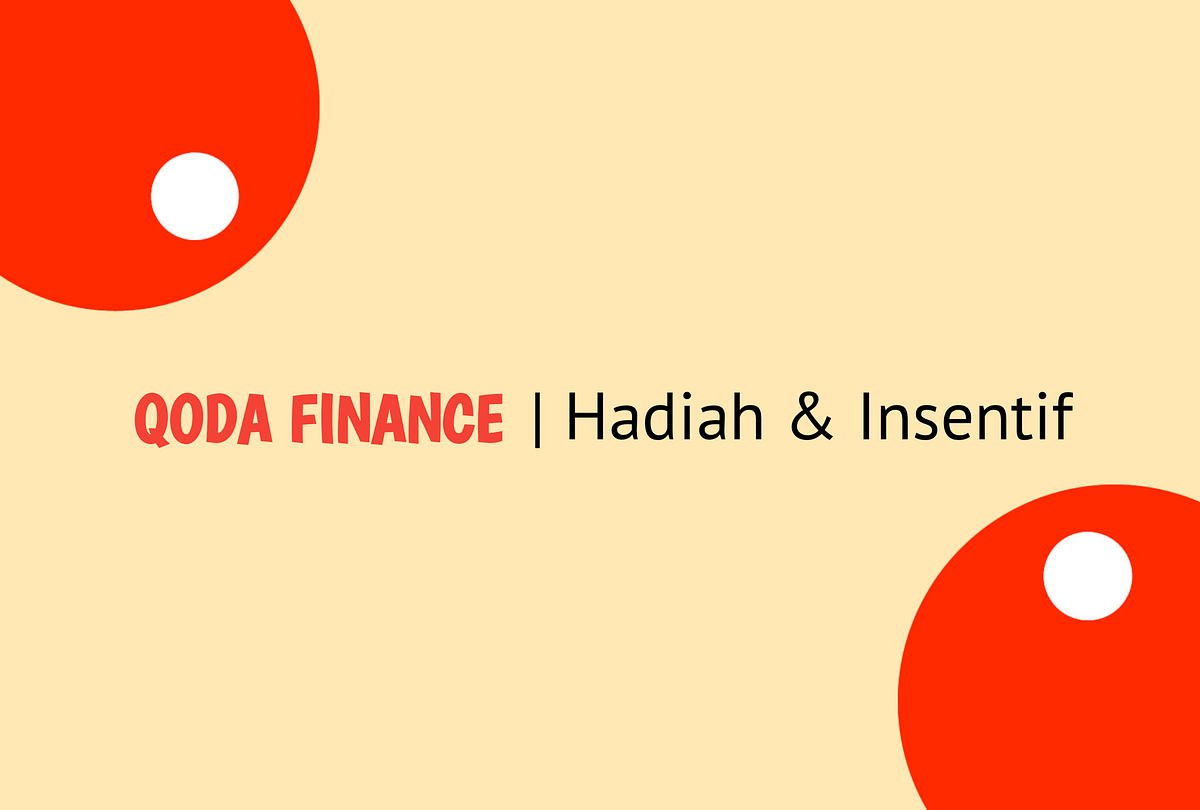 QODA FINANCE | Hadiah & Insentif. Saat ini Qoda Finance memiliki 2 jenis… | by g0dseekers | Medium