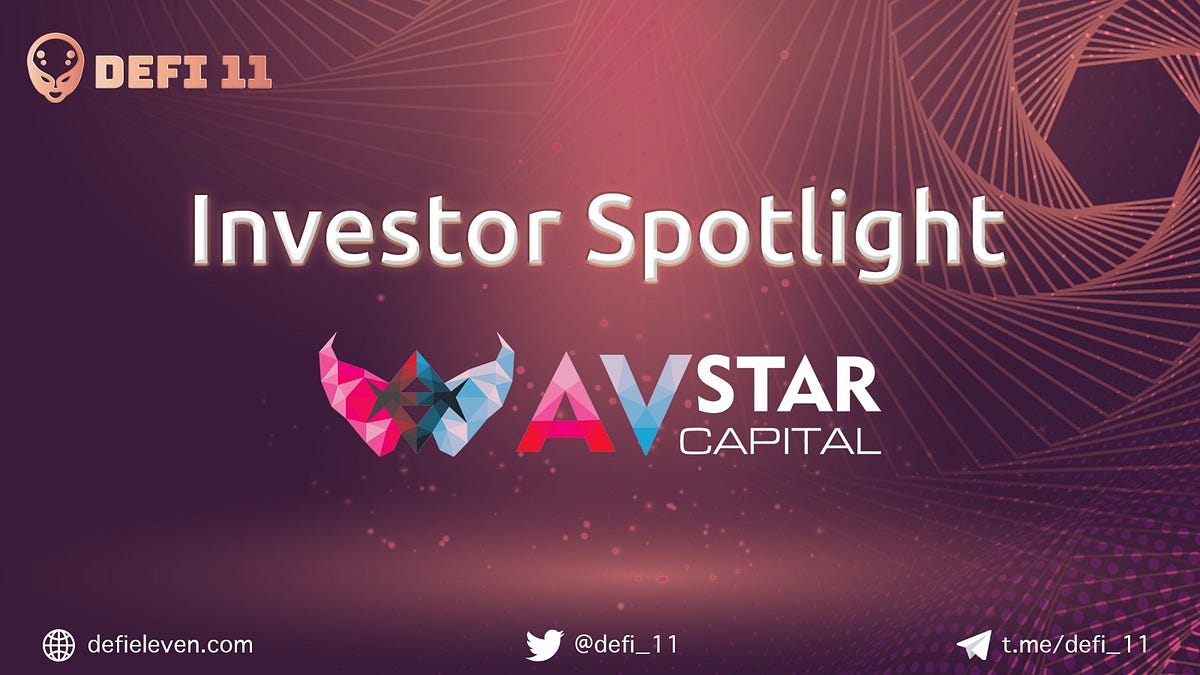 AVStar Capital is strategically investing in the DeFi11 ecosystem | by ...