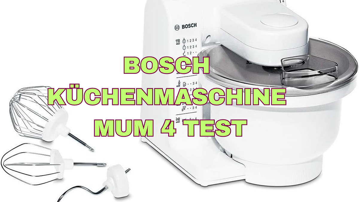 Bosch Küchenmaschine Mum 4 Test | Medium
