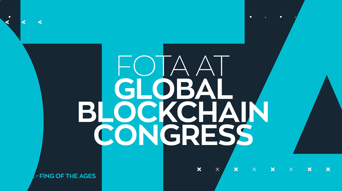FOTA Was At 10th Global Blockchain Conference — Recap | by FOTA - Fight ...