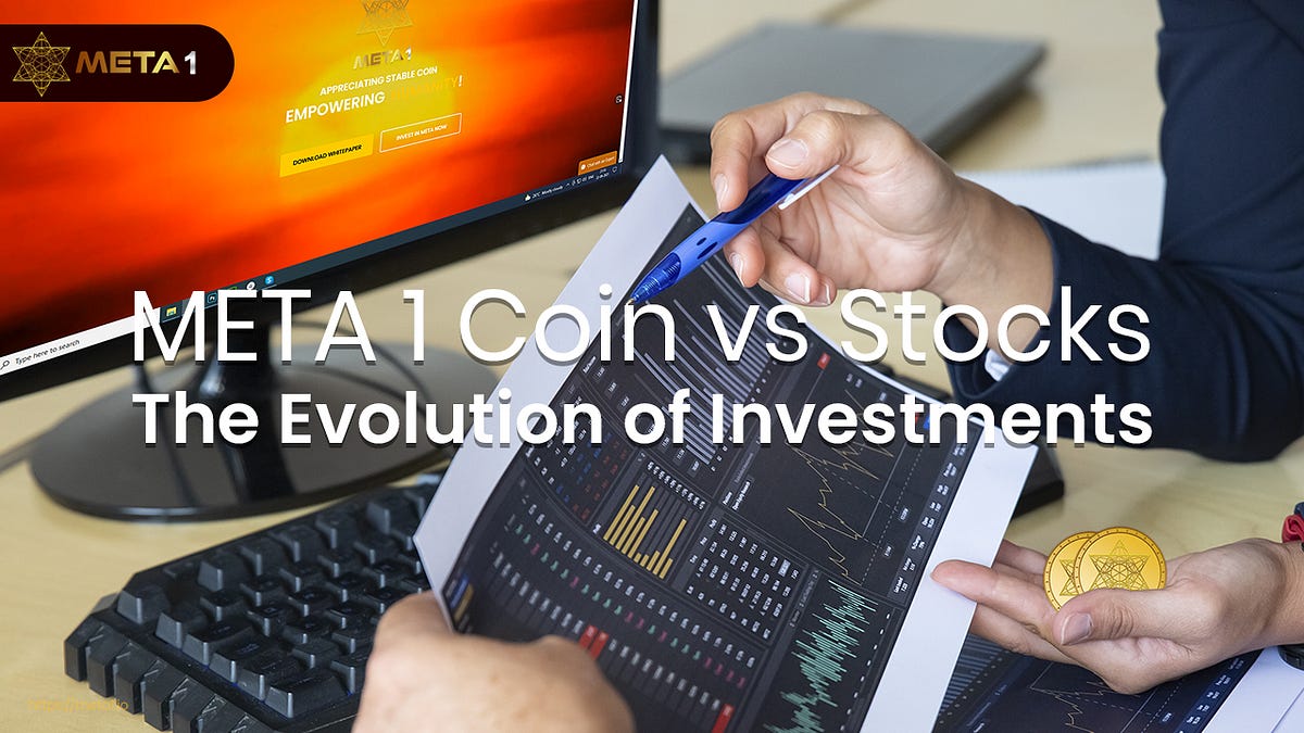 Stocks vs META 1 Coin — The Evolution of Investments | by META 1 Coin ...