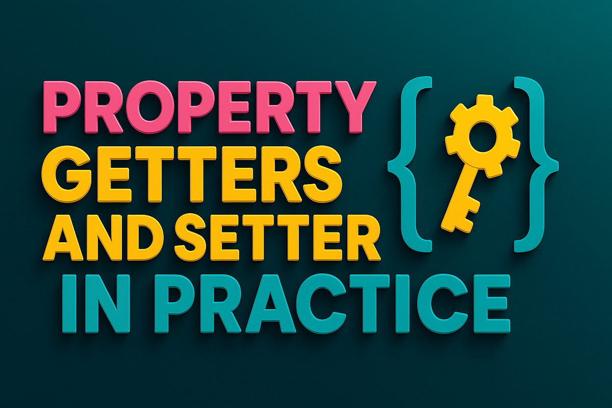 Property Getters and Setters in Practice | by CodeByUmar | JavaScript in Plain English