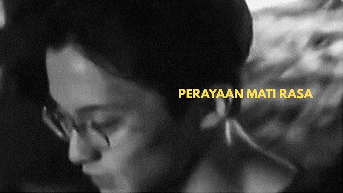 Perayaan, Mati Rasa. | by recreathings | Jan, 2026 | Medium