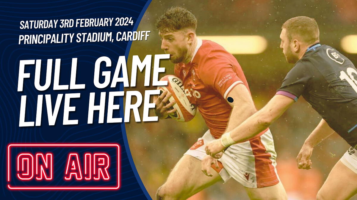 HoW To WaTCH Scotland vs Wales Live FREE Six Nations 2024, TV streams ...