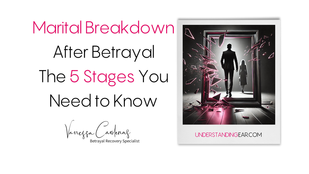 Marital Breakdown After Betrayal: The 5 Stages You Need to Know | by ...