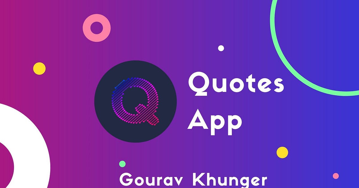 Introducing Quotes App. This article was originally published… | by ...
