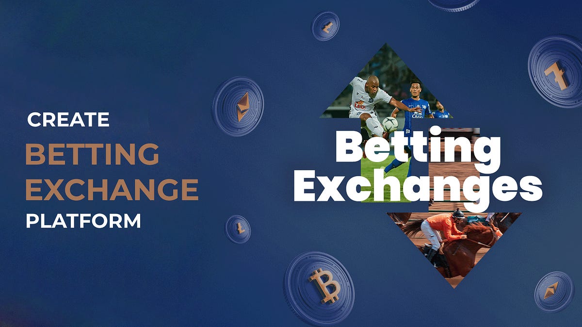 Crypto Betting Exchange Development — Complete Guide | by Jamessmithh ...