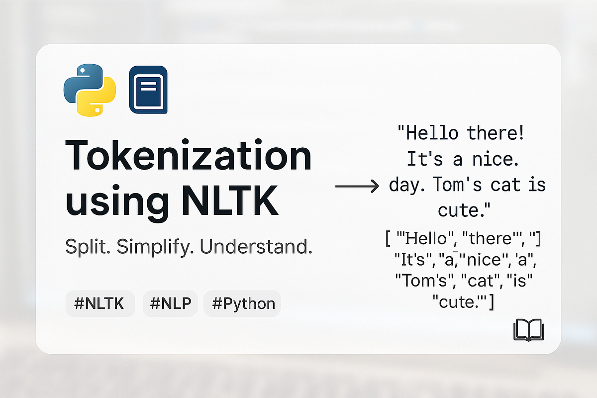 NLTK Tokenization: Super Simple Recall Notes | by Sourabh Grover | Medium