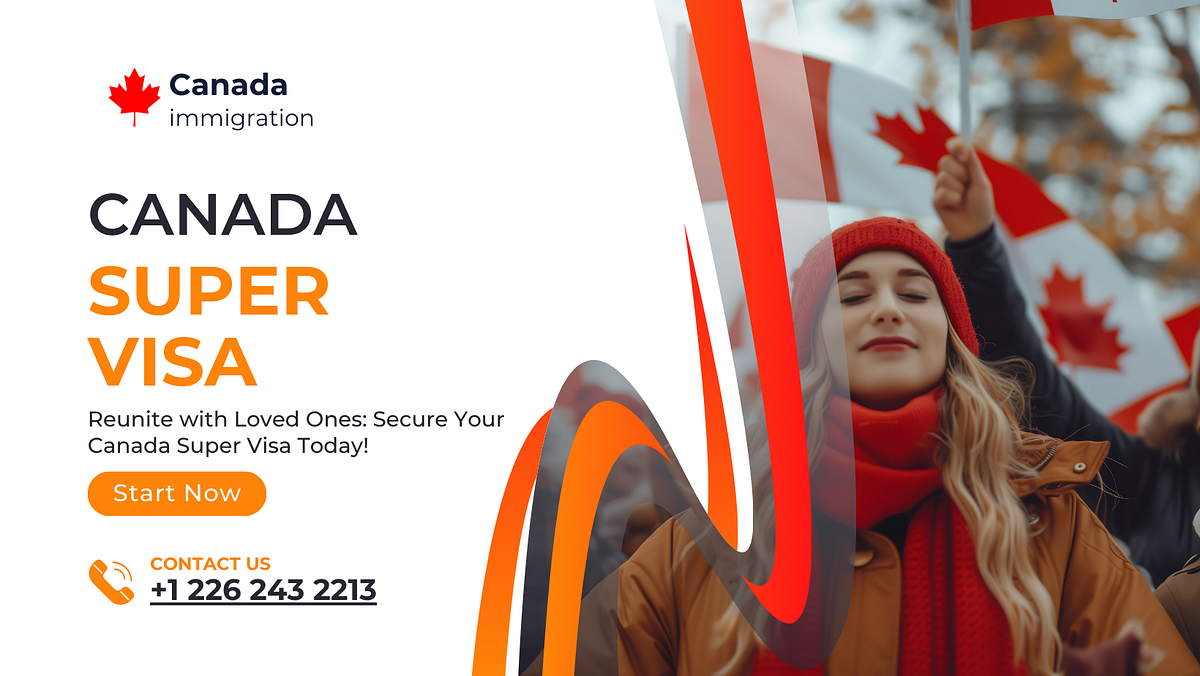 super visa from canadaUnderstanding the Canada Super Visa: Your Guide ...